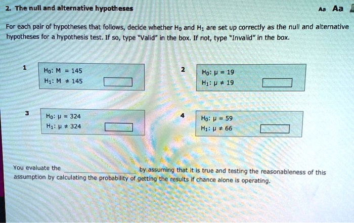 SOLVED: The null and alternative hypotheses Aa For each pair of hypotheses that follows, decide ...