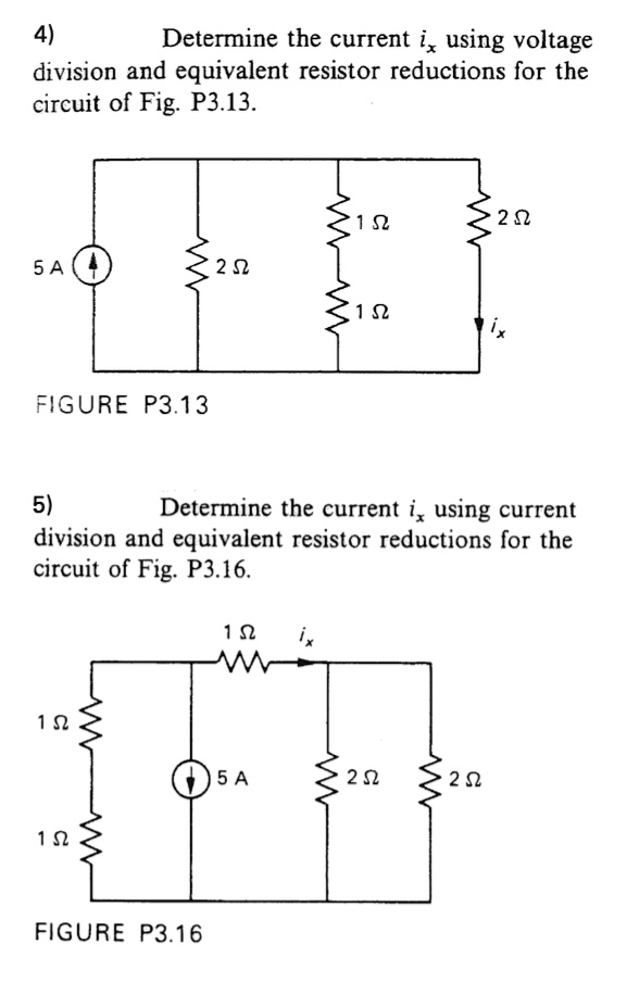 4) Determine the current ix using voltage division and equivalent resistor reductions for the ...