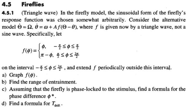 4.5 Fireflies 4.5.1 (Triangle wave) In the firefly model,...