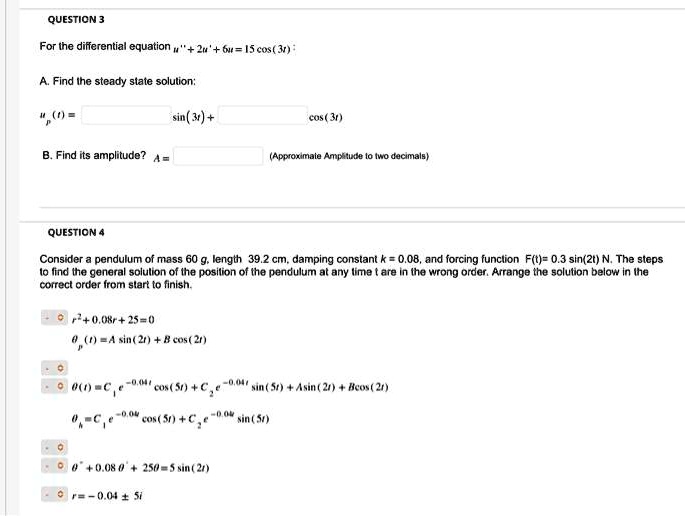 SOLVED: Texts: QUESTION3 For the differential equation +2+6u=15cos3n A ... SOLVED: Texts: QUESTION3 For the differential equation +2+6u=15cos3n A ...
