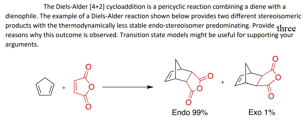 SOLVED: The Diels-Alder [4+2] cycloaddition is a pericyclic reaction combining a diene with a ...