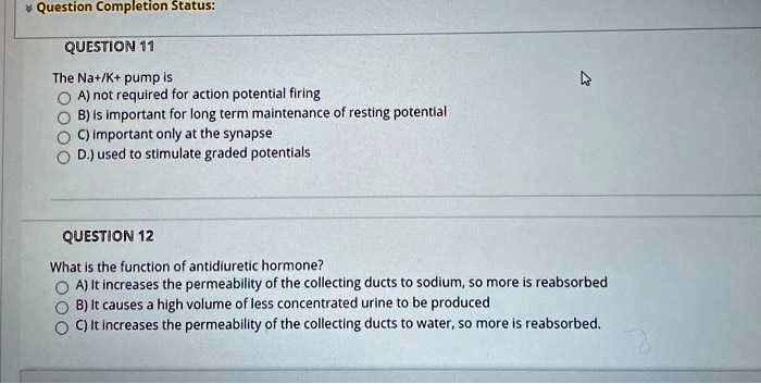 question completion status question 11 the nak pump is anot required for action potential firing ...