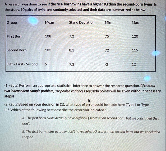 SOLVED: Aresearch was done to see if the frs- born twins have a higher ...