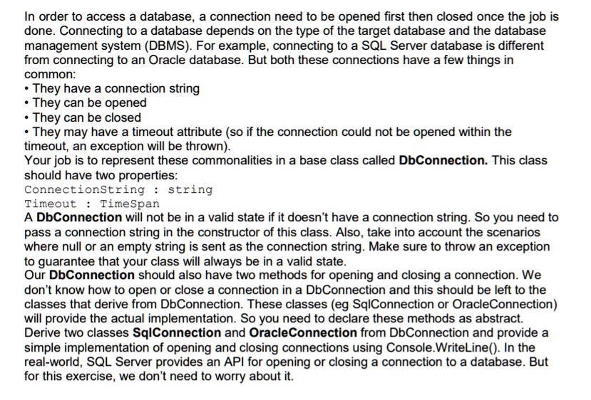 Video Solution In Order To Access A Database A Connection Needs To Be Opened First And Then