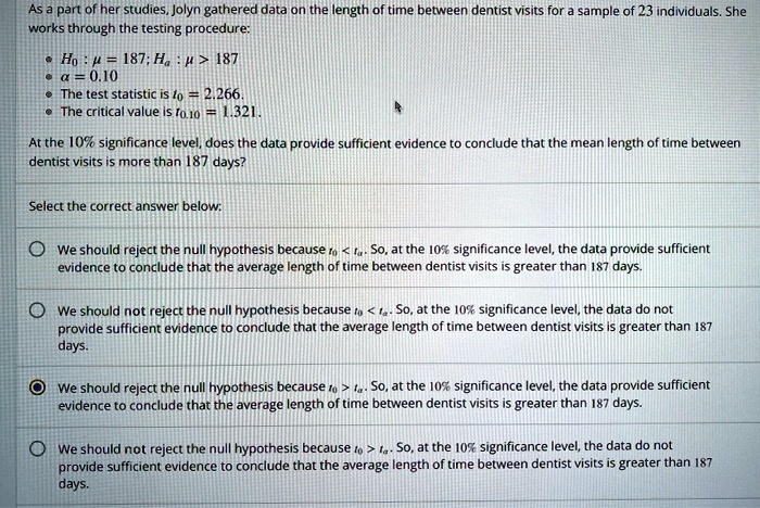 SOLVED: Part of her studies, Jolyn gathered data on the length of time ...