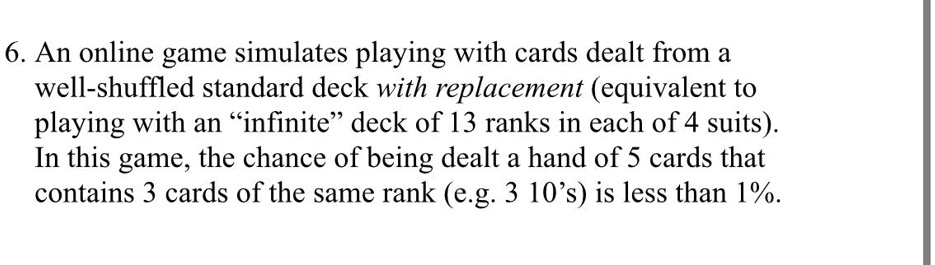 Solved6 An Online Game Simulates Playing With Cards Dealt From A Well Shuffled Standard Deck
