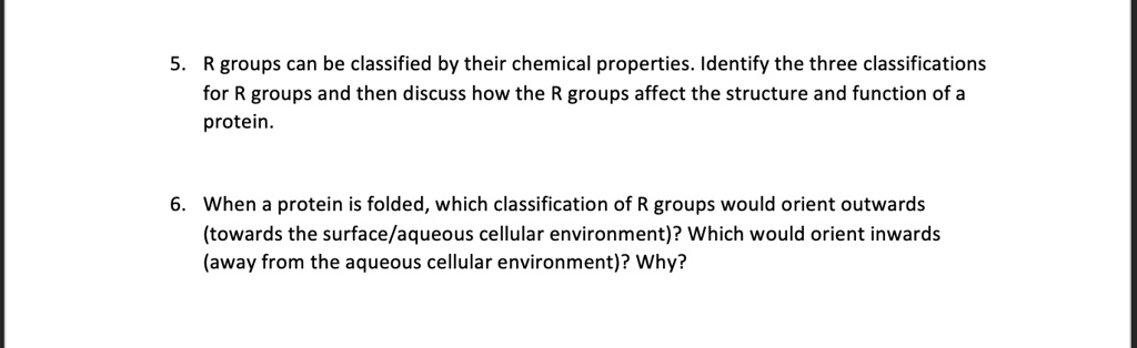 SOLVED: R groups can be classified by their chemical properties ...