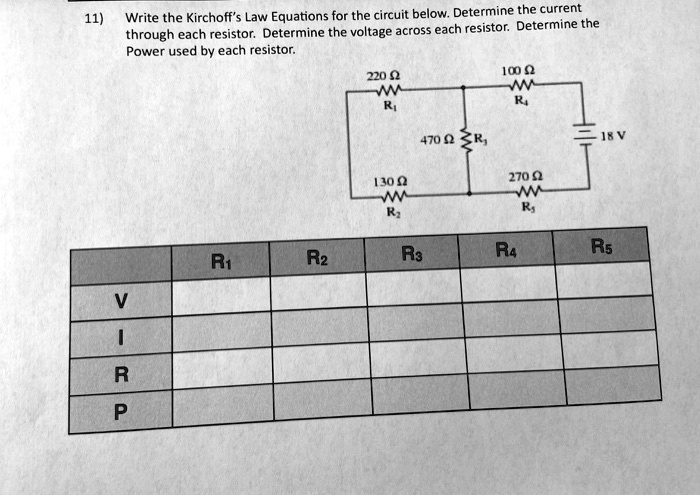 11) Write the Kirchoff's Law Equations for the circuit below. Determine the current through each ...