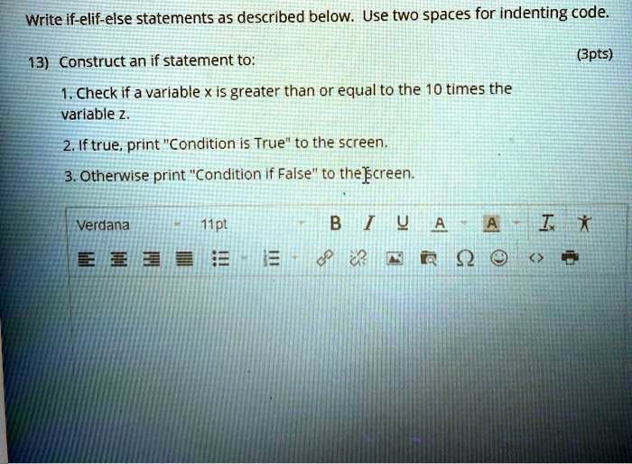 python write if elif else statements as described below use two spaces ... python write if elif else statements as described below use two spaces ...