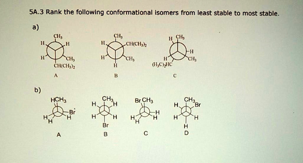 SOLVED: 5A.3 Rank the following conformational isomers from least stable to most stable. a) CI ...