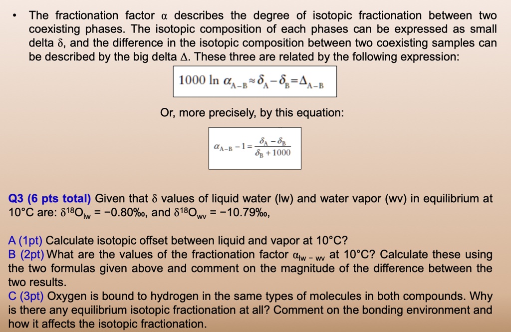 the fractionation factor describes the degree of isotopic fractionation ...