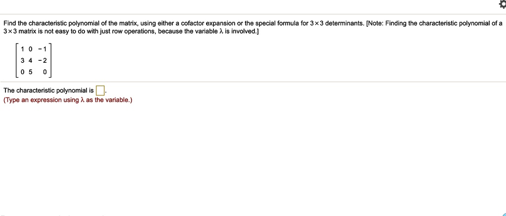 Find the characteristic polynomial of the matrix, using either a ...