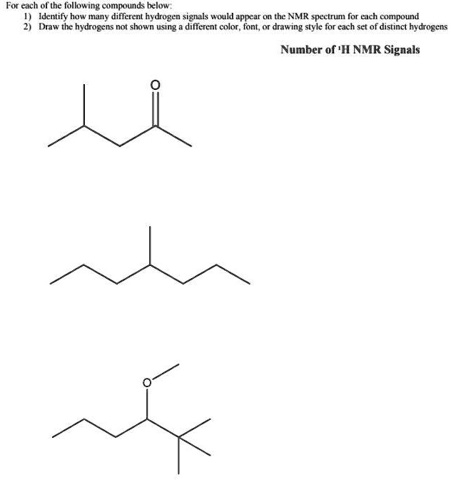 SOLVED: For each of the following compounds below: 1) Identify how many different hydrogen ...