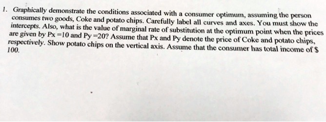 1 graphically demonstrate the conditions associated with a consumer ...