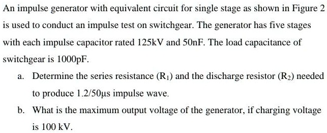 SOLVED: An impulse generator with an equivalent circuit for a single ...