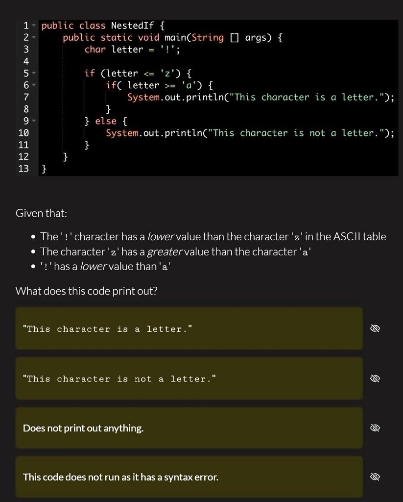 1 public class NestedIf 2 public static void main(String[] args) 3 char letter = '!'; 4 5 if ...