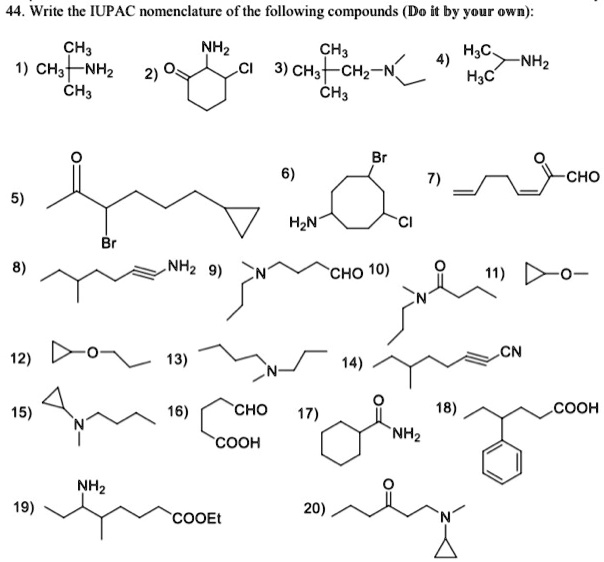 44. Write the IUPAC nomenclature of the following compounds (Do it by ...