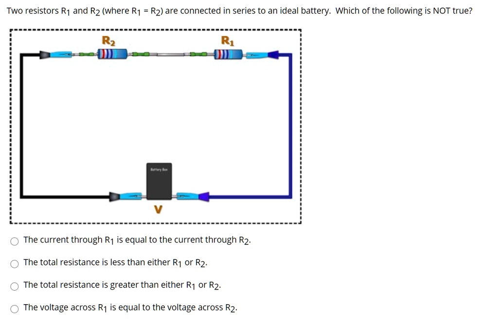 SOLVED: Two resistors R1 and R2 (where R1 R2) are connected in series ...