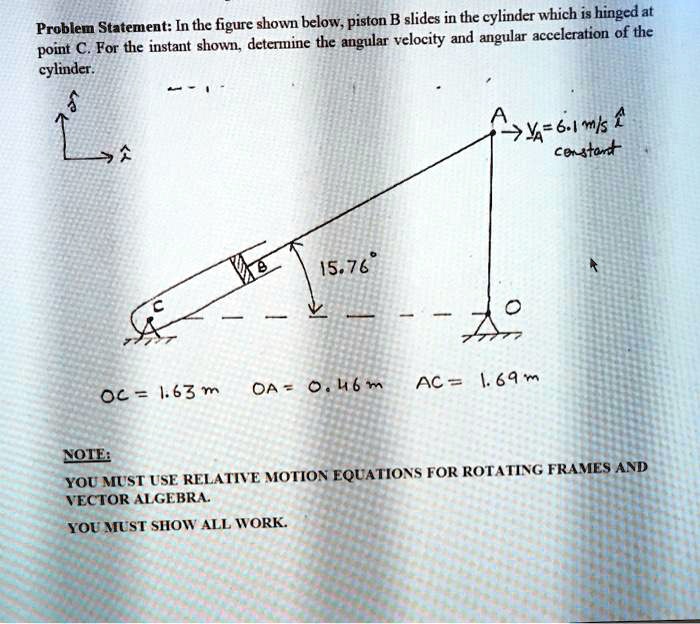 SOLVED: Problem Statement: In the figure shown below,piston B slides in ...