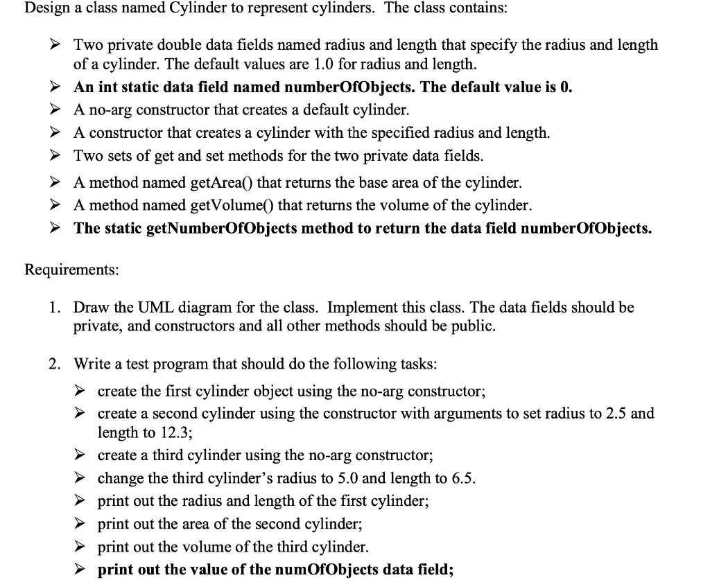 Solved Design A Class Named Cylinder To Represent Cylinders The Class Contains Two Private 