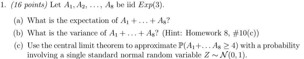 SOLVED:1 (16 points , Let A,,Az, As be iid Exp(3). What is the ...