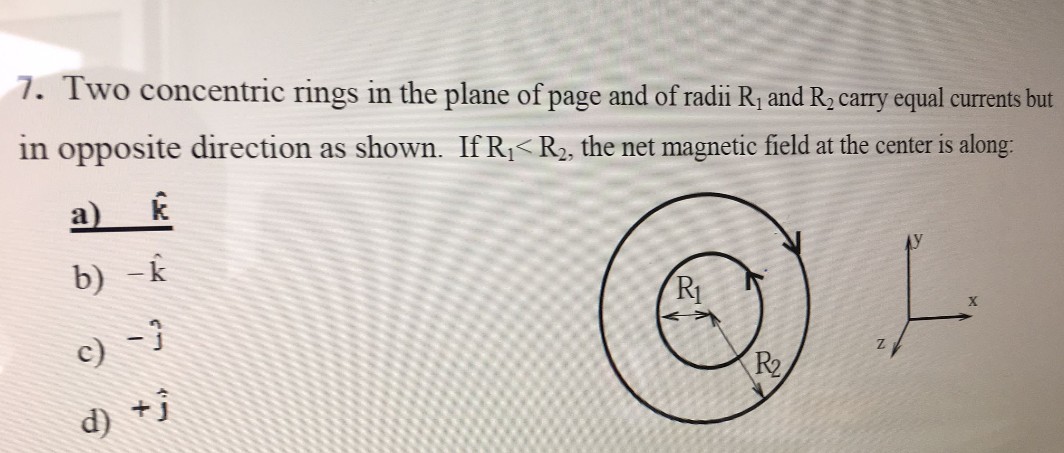 7 two concentric rings in the plane of page and of radii r1 and r2 ...