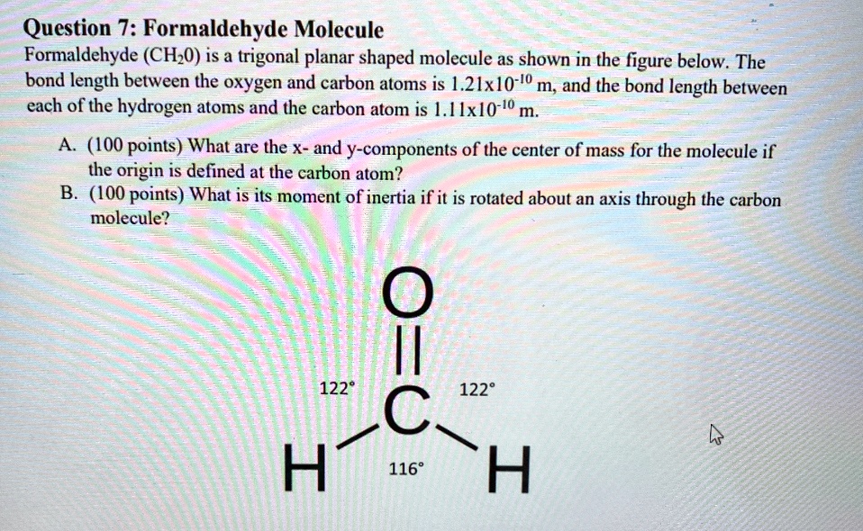 question 7 formaldehyde molecule formaldehyde cho is a trigonal planar ...