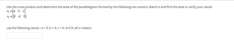SOLVED: Use the cross product and determine the area of the ...