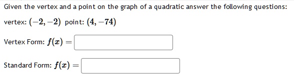Given the vertex and a point on the graph of a quadratic answer the ...