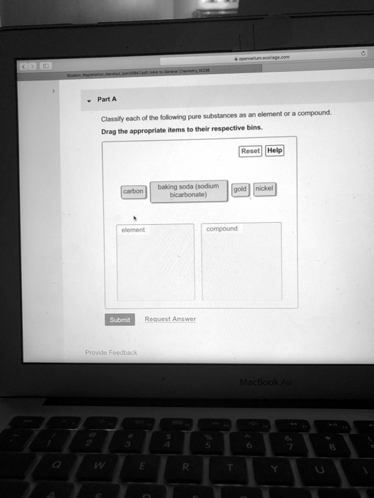 SOLVED: Part A Classify each of the following pure substances as an element or a compound. Drag ...