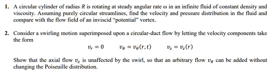 SOLVED: A circular cylinder of radius R is rotating at a steady angular rate in an infinite ...