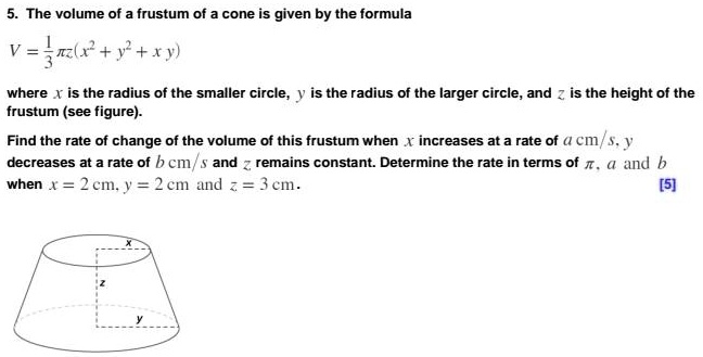 SOLVED: The volume of a frustum of a cone is given by the formula: V ...