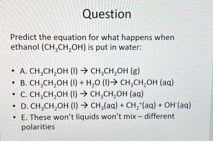 SOLVED: Predict the equation for what happens when ethanol (CH3CH2OH ...