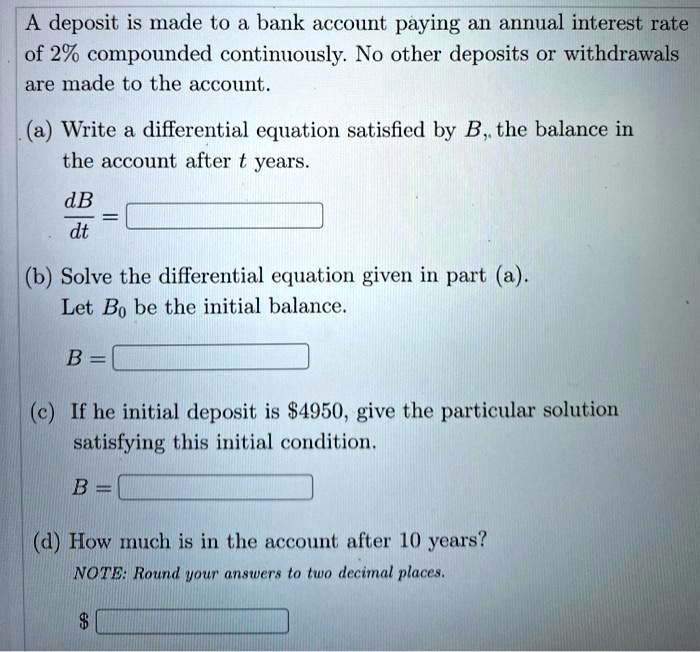 a deposit is made to a bank account paying an annual interest rate of 2 ...