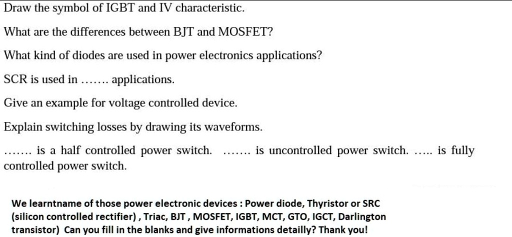 Draw the symbol of IGBT and IV characteristic. What are the differences ...