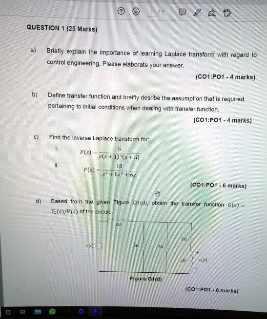 QUESTION 1 (25 Marks) a) Briefly explain the importance of learning Laplace transform with ...