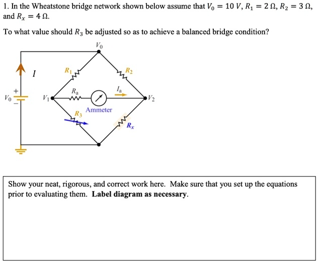 SOLVED: In the Wheatstone bridge network shown below, assume that Vo ...