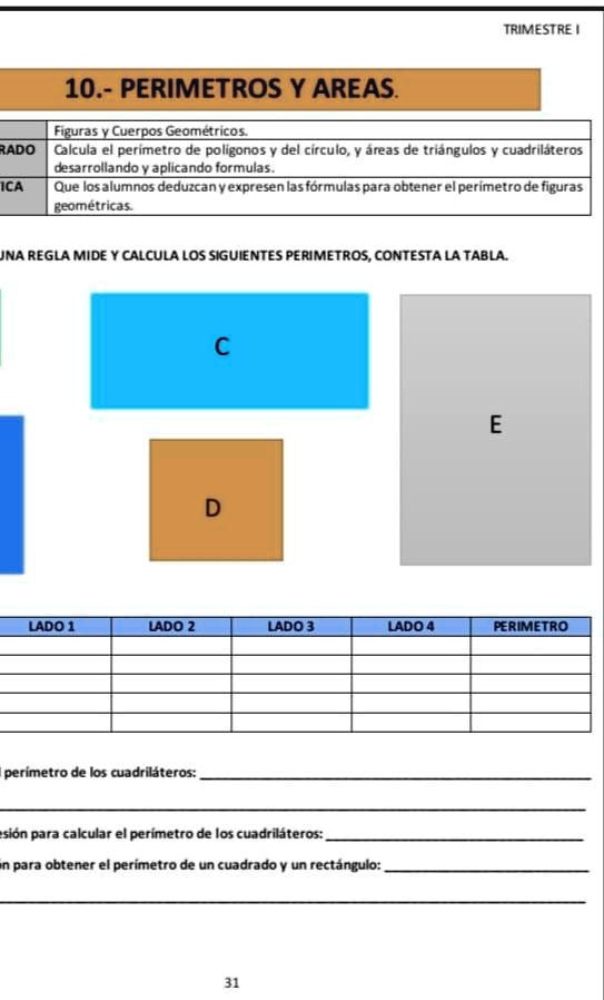 SOLVED: con un regla mide y calcula los siguientes perímetro y contesta ...