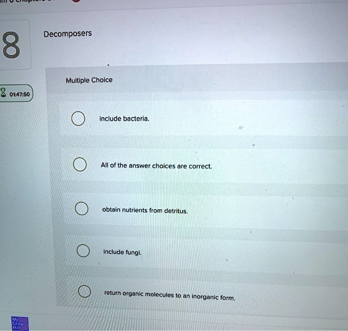 SOLVED: Decomposers 8 Multiple Choice 8 01.8750 include bacteria All of ...