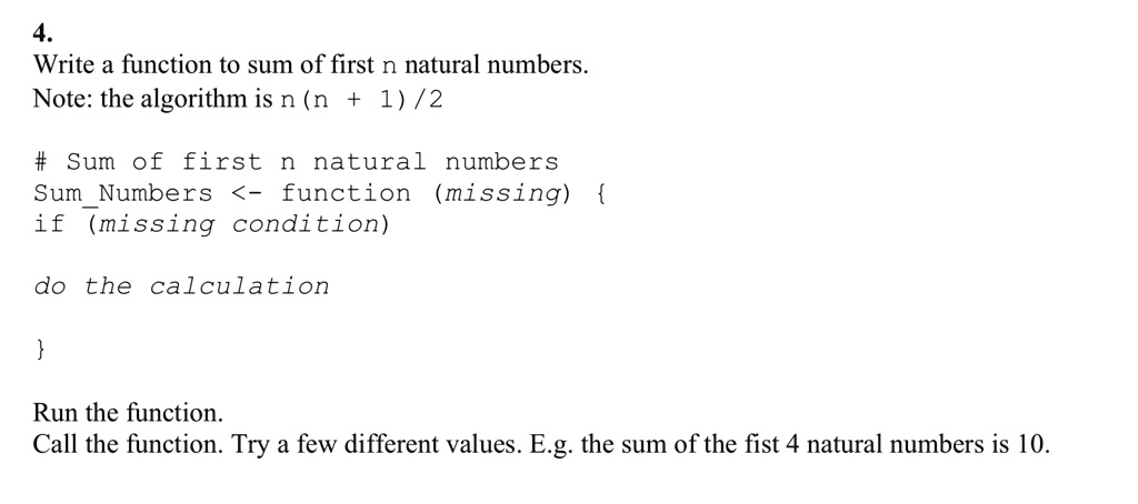 4. Write a function to sum of first n natural numbers. Note: the ...