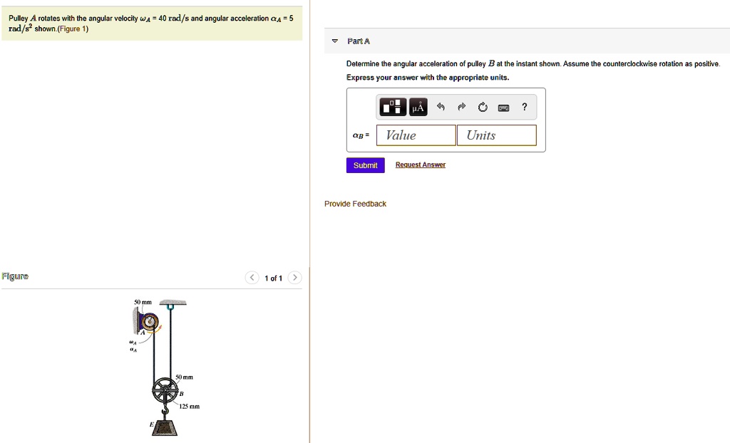 Solved Pulley A Rotates With An Angular Velocity Of 40 Rads And An Angular Acceleration Of 5 3671