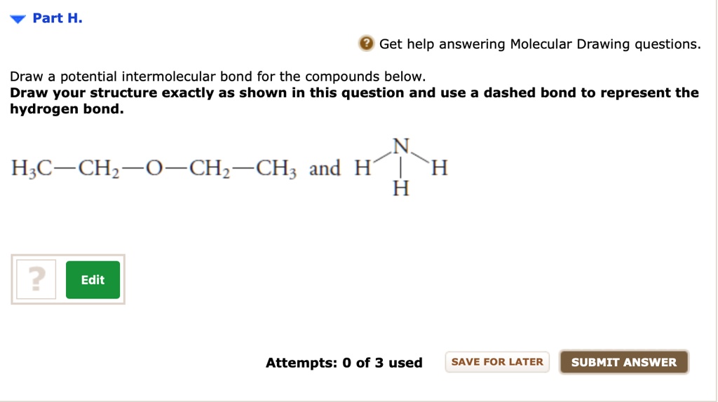 SOLVED: Part H. Get help answering Molecular Drawing questions Draw a ...