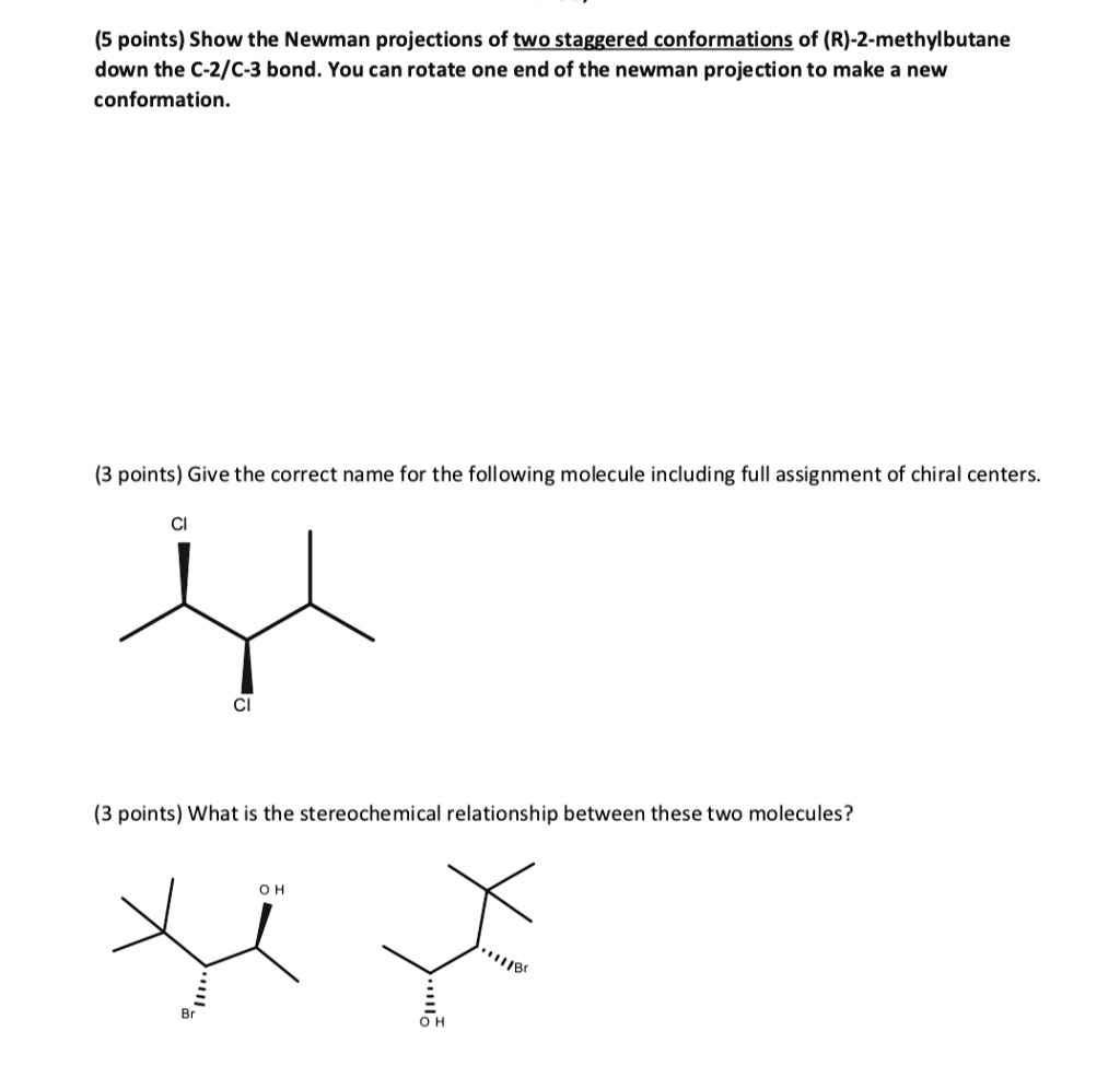SOLVED: (5 points) Show the Newman projections of two staggered conformations of (R)-2 ...