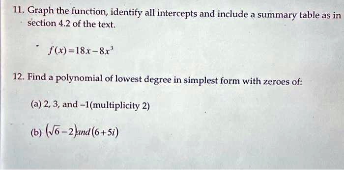 Solved 11 Graph The Function Identify All Intercepts And Include A Summary Table As In
