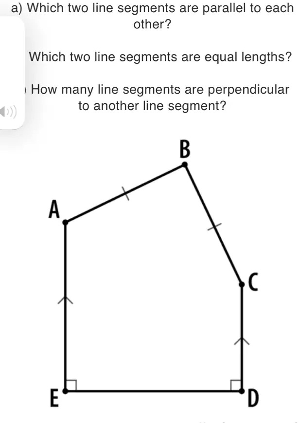 SOLVED: a) Which two line segments are parallel to each other? Which two line segments are equal ...