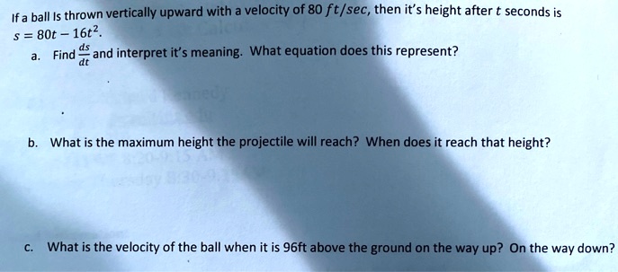 SOLVED: ball Is thrown vertically upward with velocity of 80 ft/sec ...
