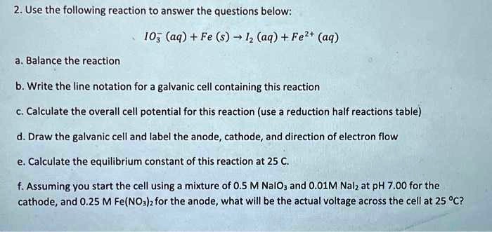 SOLVED: 2. Use the following reaction to answer the questions below: 10aq + Fe(s) → 1aq + Fe2 ...
