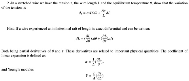 In a stretched wire, we have the tension, the wire length L, and the ...