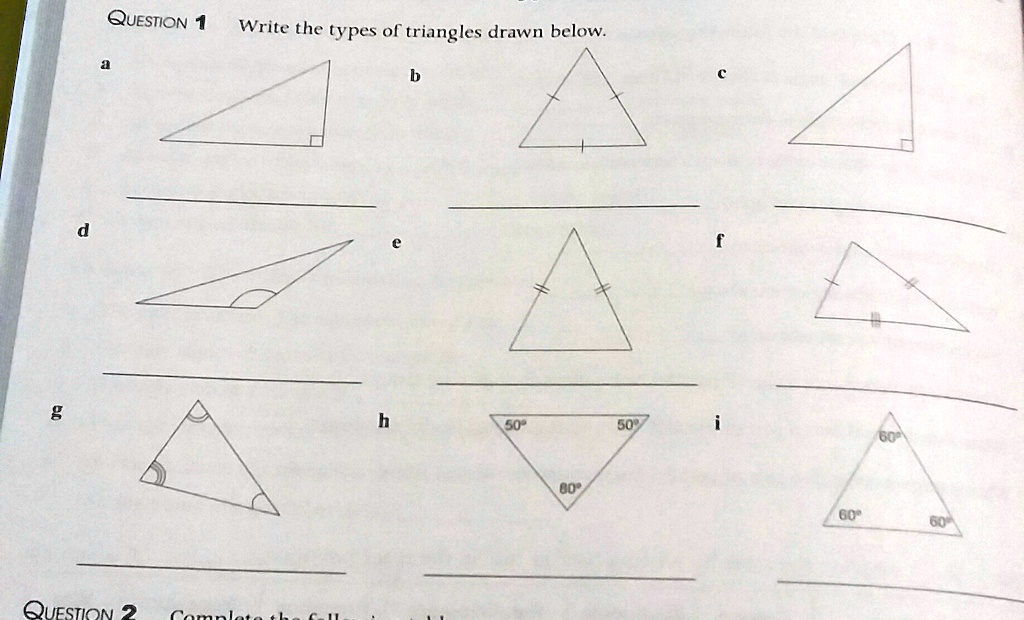 SOLVED: 'write the types of triangles drawn below QUESTION 1 Write the ...