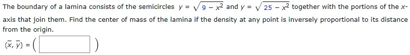 SOLVED: The boundary of lamina consists of the semicircles 9 x2 and y ...